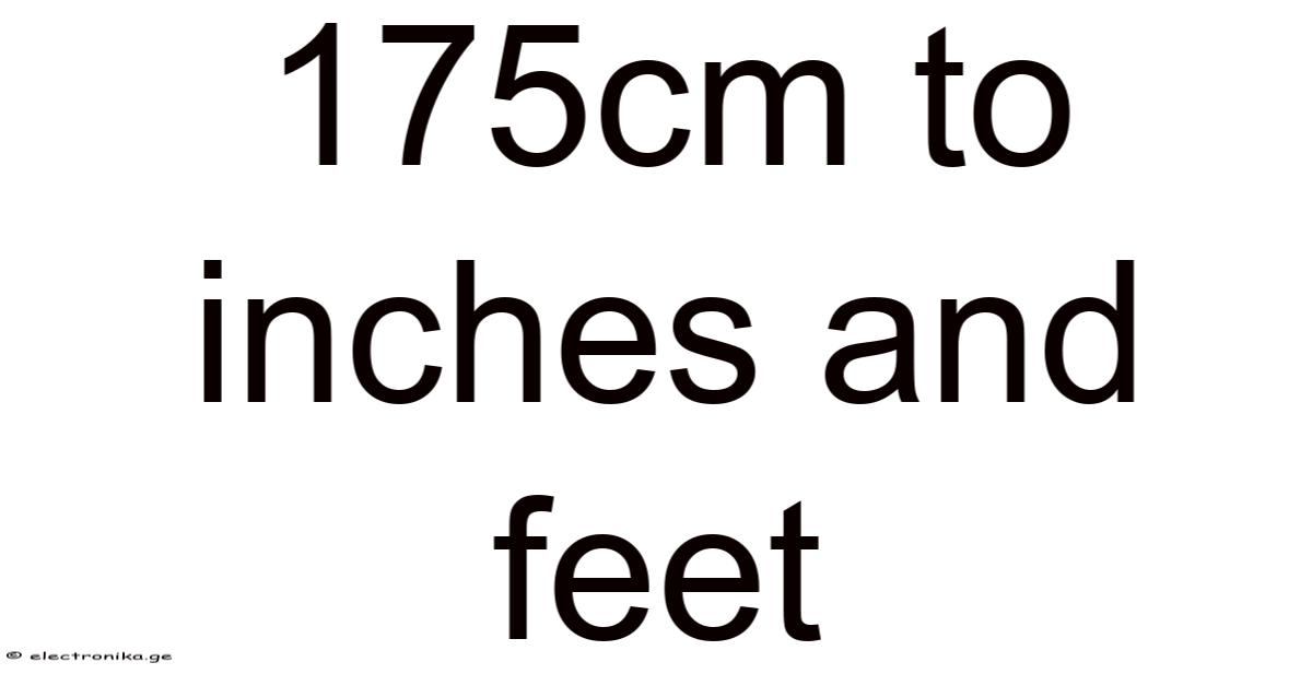 175cm To Inches And Feet