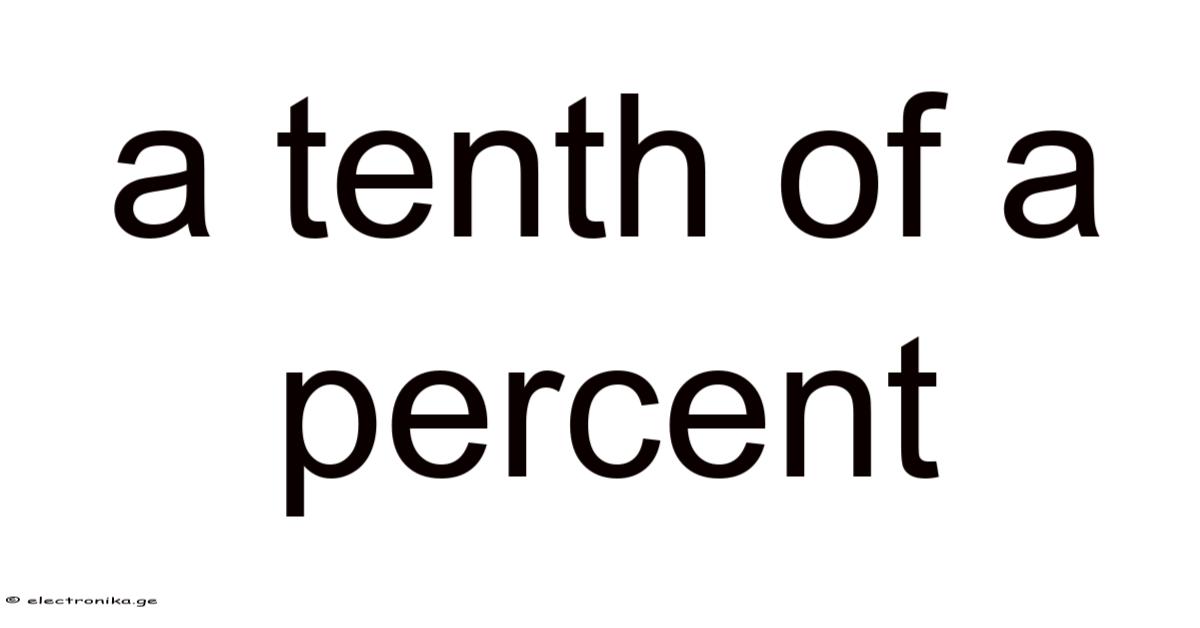 A Tenth Of A Percent
