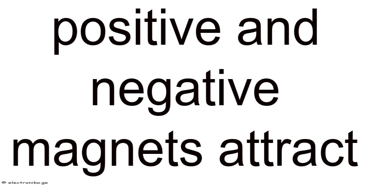 Positive And Negative Magnets Attract