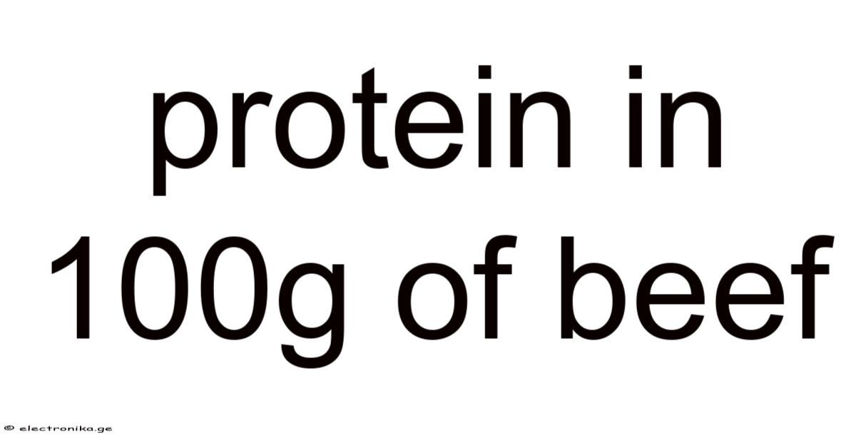 Protein In 100g Of Beef