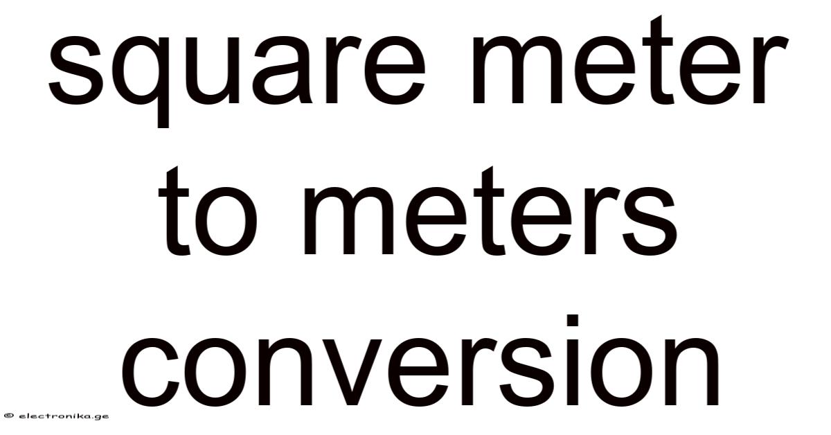 Square Meter To Meters Conversion