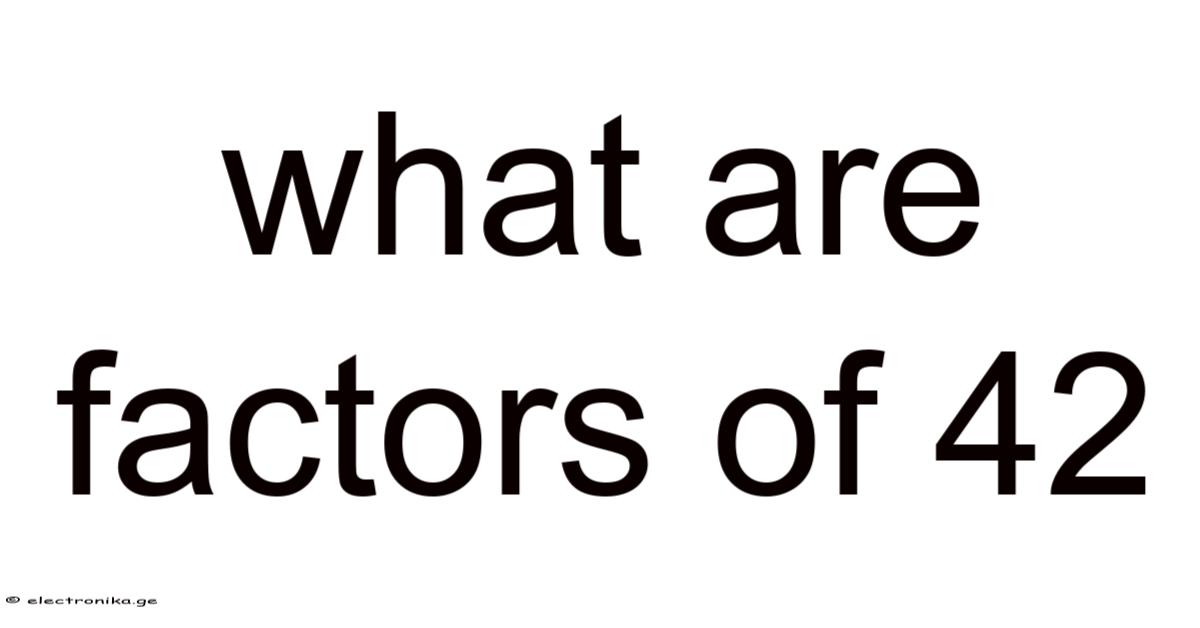 What Are Factors Of 42
