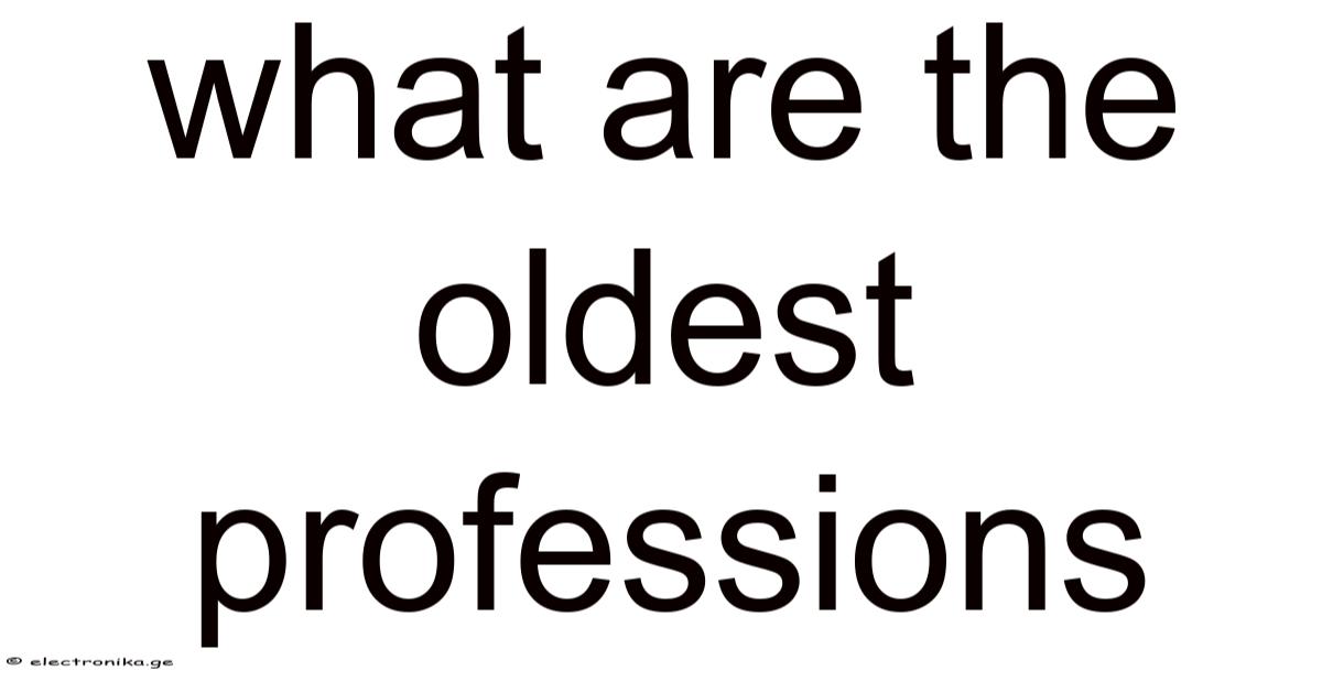 What Are The Oldest Professions