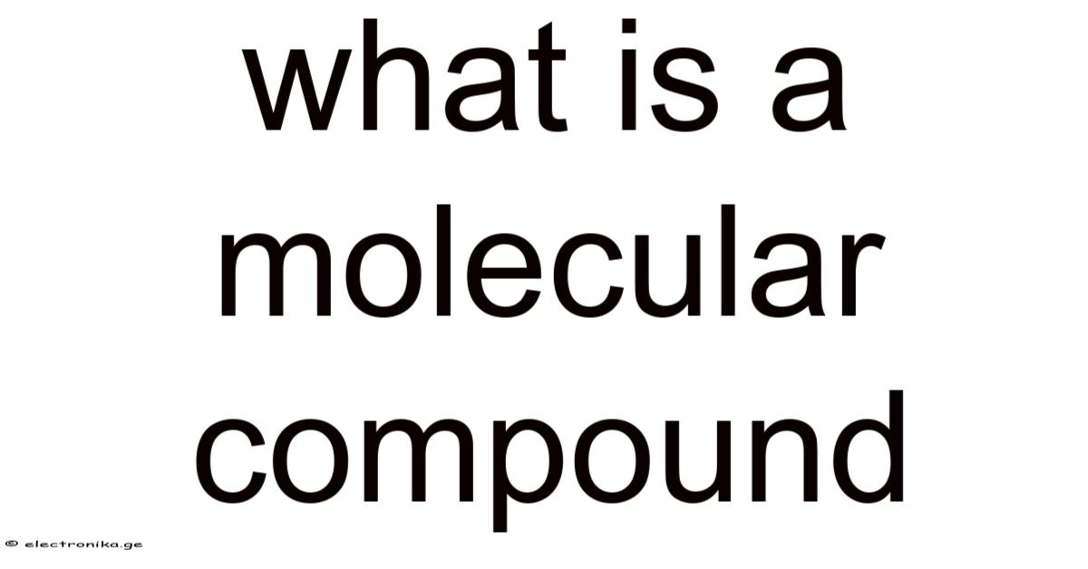 What Is A Molecular Compound