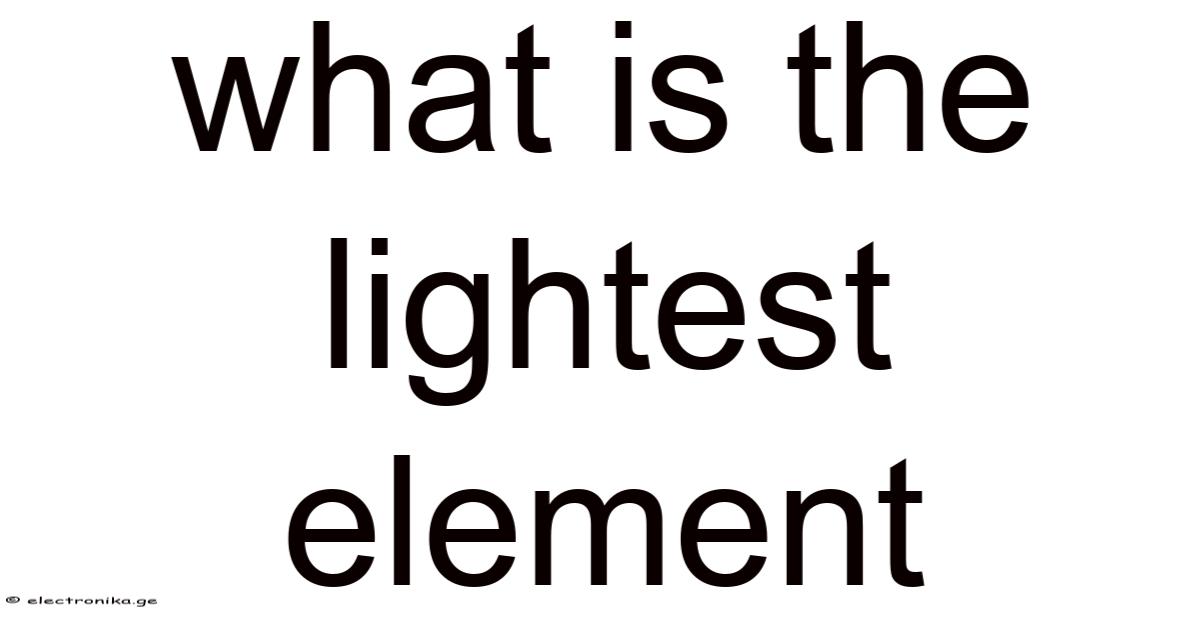 What Is The Lightest Element