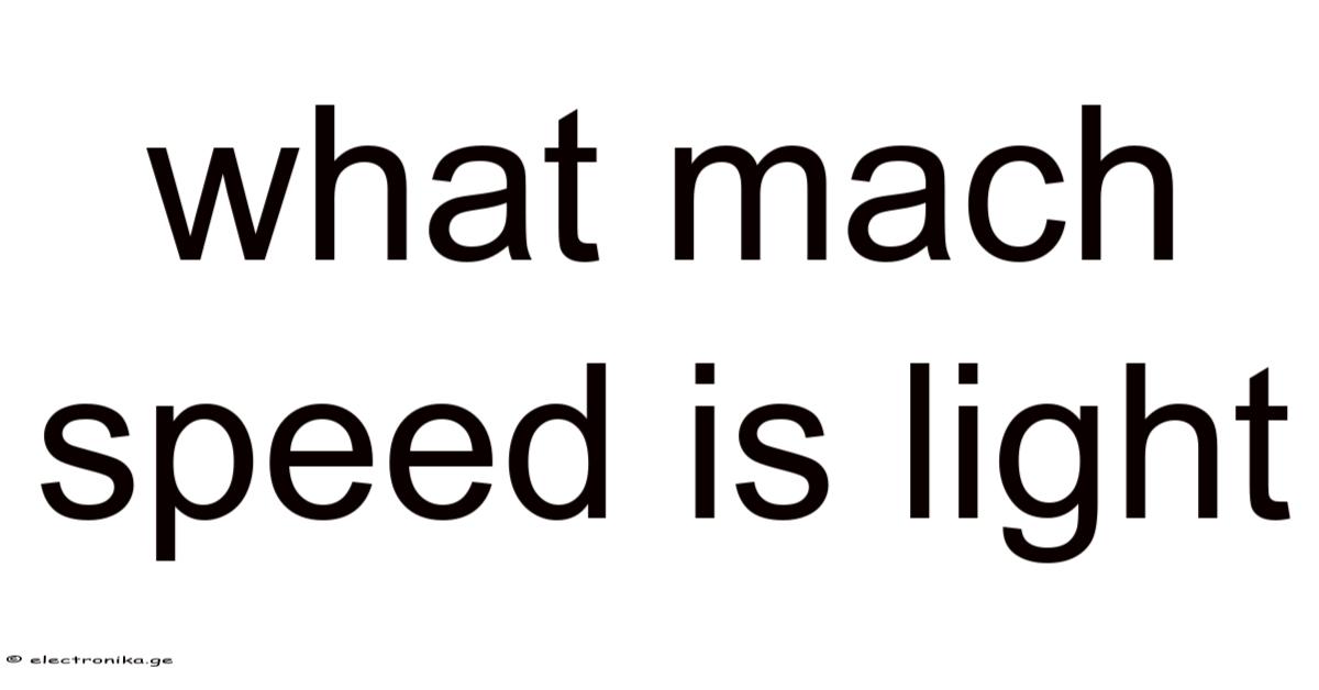 What Mach Speed Is Light